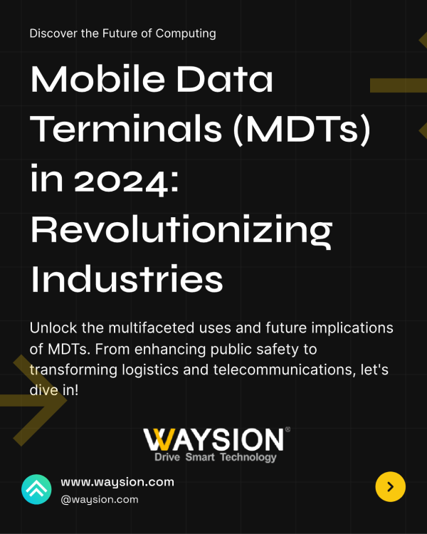What is a Mobile Data Terminal (MDT) in 2024？ - Waysion
