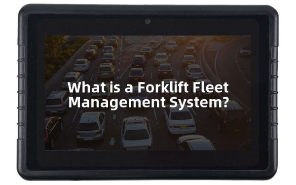 Forklift Fleet Management System: Optimizing Operations for Efficiency ...